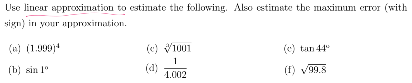 Solved Use linear approximation to estimate the following. | Chegg.com