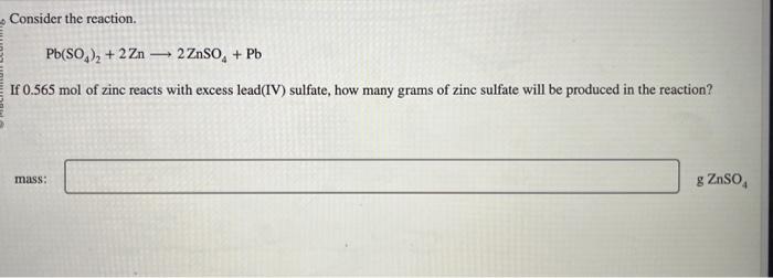 Solved Consider the reaction. Pb(SO4)2+2Zn 2ZnSO4+Pb If | Chegg.com
