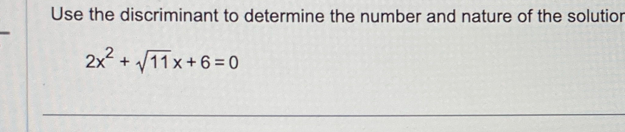 Solved Use the discriminant to determine the number and | Chegg.com