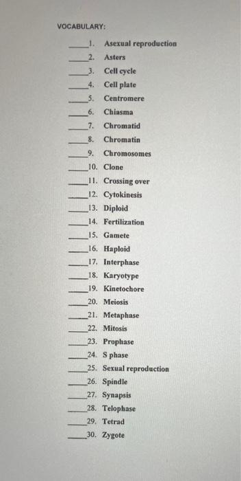 Solved VOCABULARY: 1. Asexual reproduction 2. Asters 3. Cell | Chegg.com