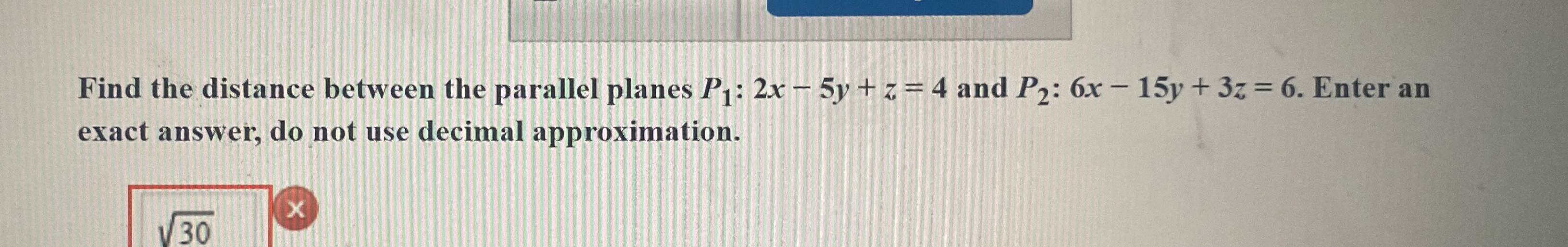 Solved Find the distance between the parallel planes | Chegg.com