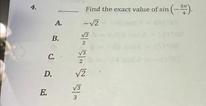 Solved 4. Find the exact value of sin(−45π). A. −2 B. 22 C. | Chegg.com