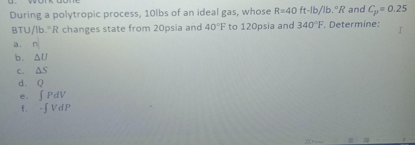 Solved During a polytropic process, 10lbs of an ideal gas, | Chegg.com