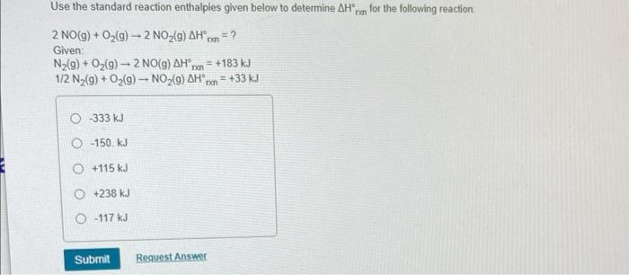 [Solved]: Use the standard reaction enthalpies given below