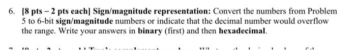Solved 6. [8 pts −2 pts each ]Sign/ magnitude | Chegg.com