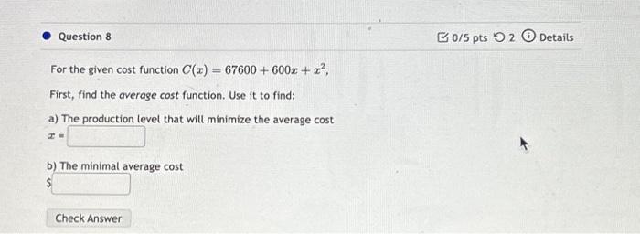 Solved For the given cost function C(x)=67600+600x+x2, | Chegg.com