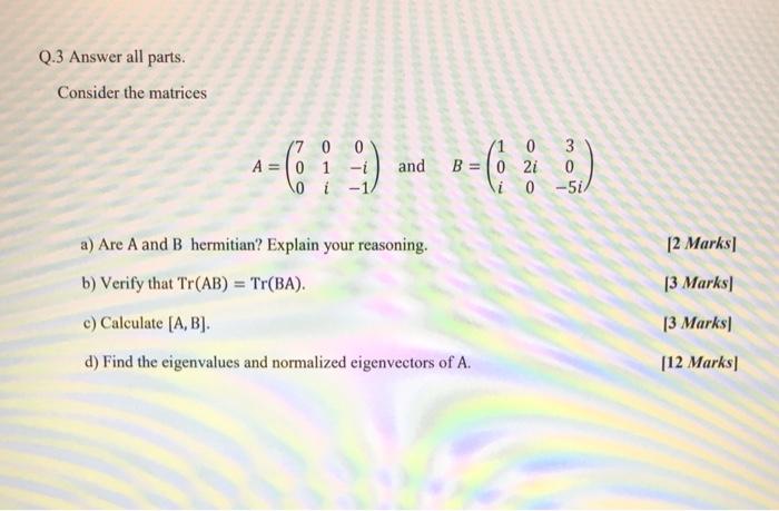 Solved Q.3 Answer all parts. Consider the matrices | Chegg.com
