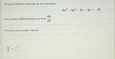 Solved Let y ﻿be defined implicitly by the | Chegg.com