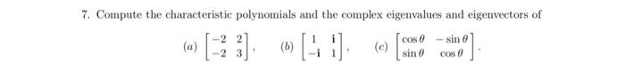 Solved 7. Compute the characteristic polynomials and the | Chegg.com