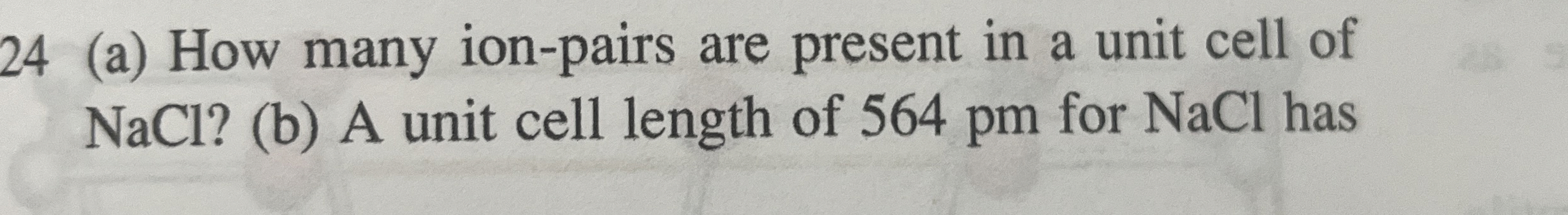 Solved 24 (a) ﻿How many ion-pairs are present in a unit cell | Chegg.com