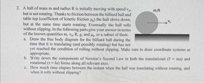 Solved 2. A ball of mass m and radius R is initially moving | Chegg.com