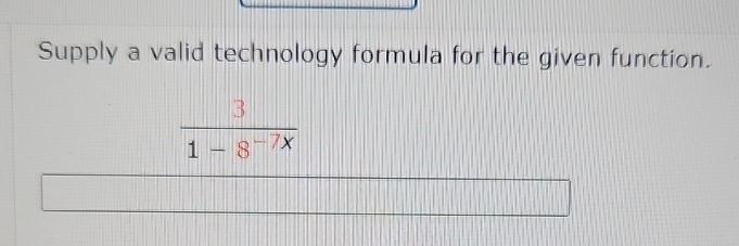 Supply a valid technology formula for the given | Chegg.com