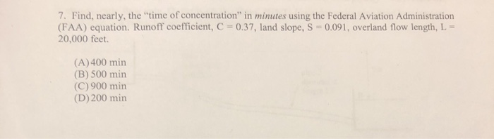 Solved 7. Find, nearly, the time of concentration" in | Chegg.com