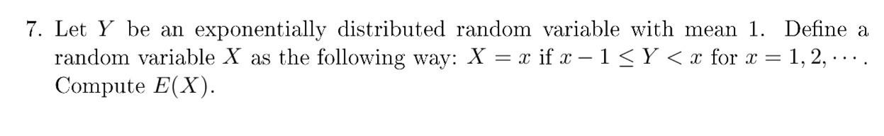 Solved 7. Let Y be an exponentially distributed random | Chegg.com