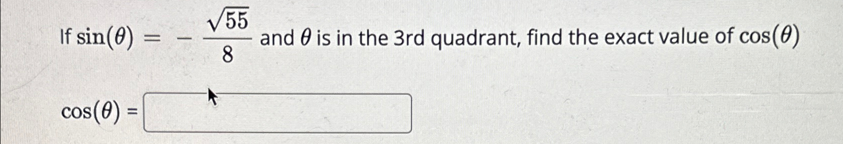 Solved If sin(θ)=-5528 ﻿and θ ﻿is in the 3rd quadrant, find | Chegg.com