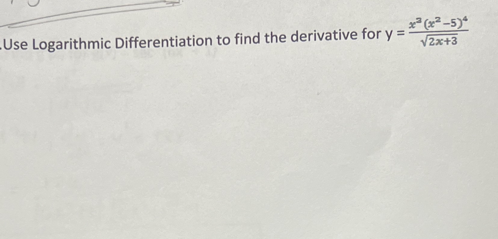 Solved Use Logarithmic Differentiation to find the | Chegg.com