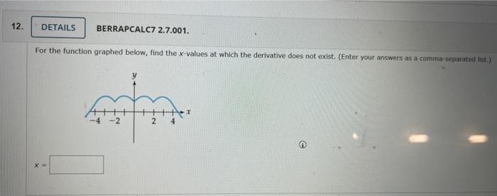 Solved For the function graphed below, find the x-values at | Chegg.com