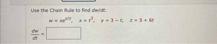 Solved Use the Chain Rule to find dw/dt. | Chegg.com