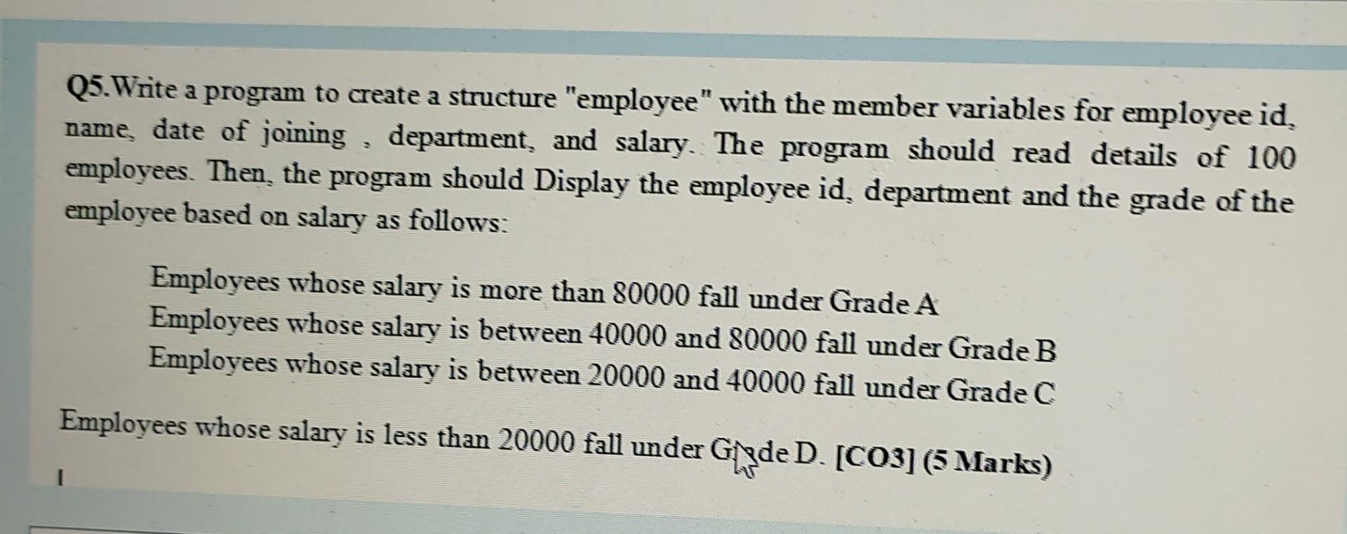 Solved Q5. Write a program to create a structure "employee" | Chegg.com