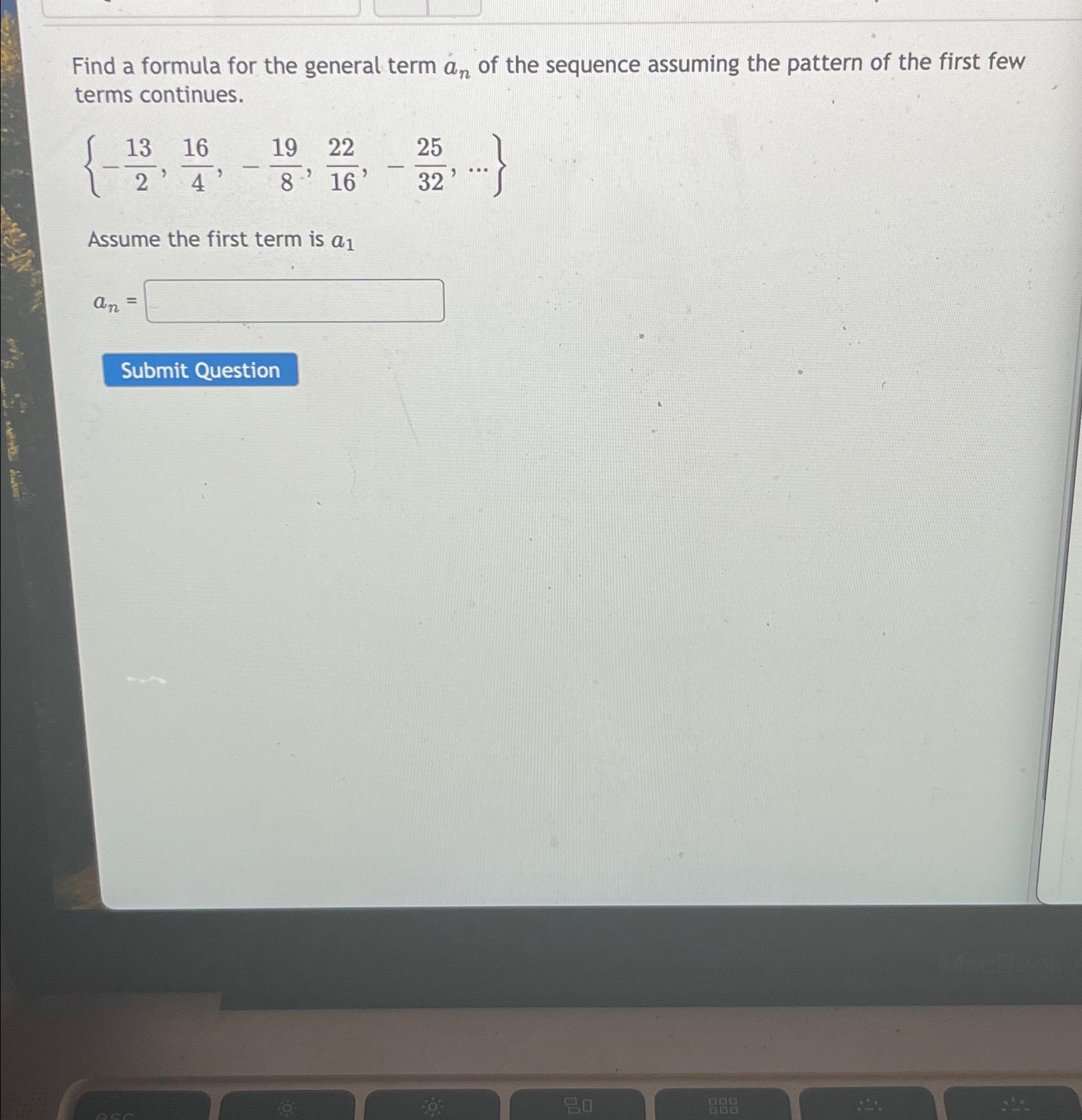 Solved Find a formula for the general term an ﻿of the | Chegg.com