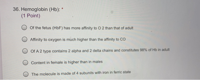 Solved 36. Hemoglobin (Hb): * (1 Point) Of the fetus (HbF) | Chegg.com