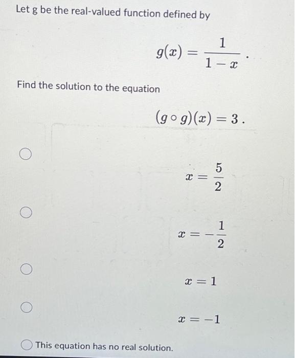 Solved Let g be the real-valued function defined by | Chegg.com