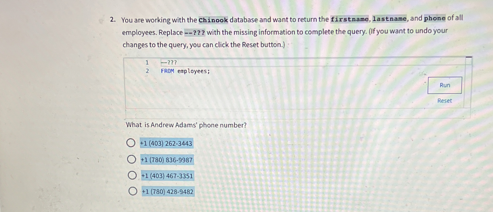 Solved You are working with the Chinook database and want to | Chegg.com