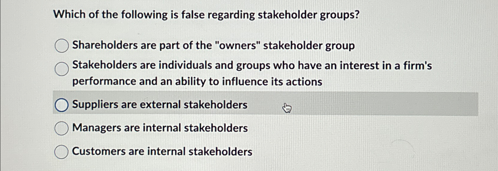 Solved Which of the following is false regarding stakeholder | Chegg.com