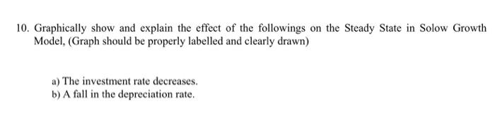 Solved 10. Graphically show and explain the effect of the | Chegg.com