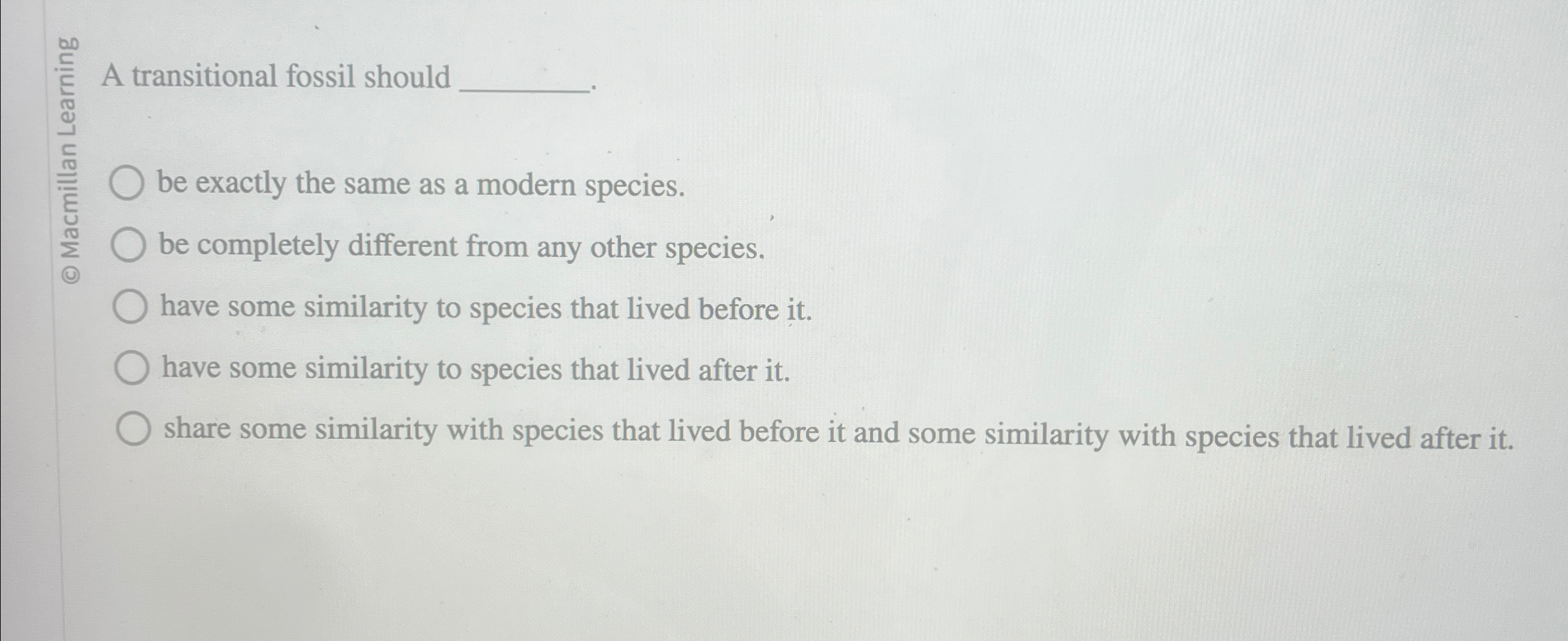 Solved A transitional fossil shouldbe exactly the same as a | Chegg.com