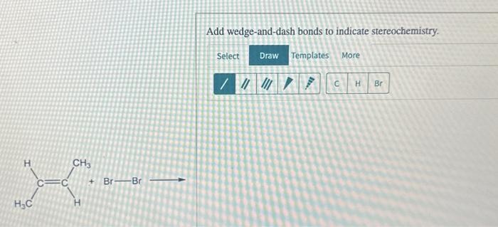 Solved Add wedge-and-dash bonds to indicate | Chegg.com
