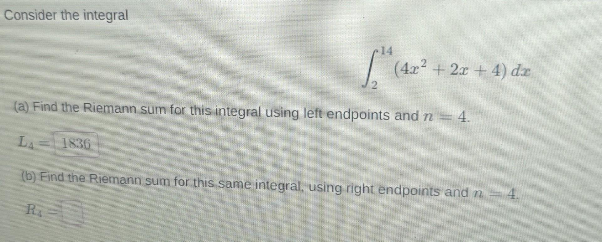 Solved Consider the integral ∫214(4x2+2x+4)dx (a) Find the | Chegg.com