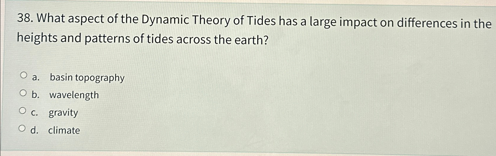 Solved What aspect of the Dynamic Theory of Tides has a | Chegg.com