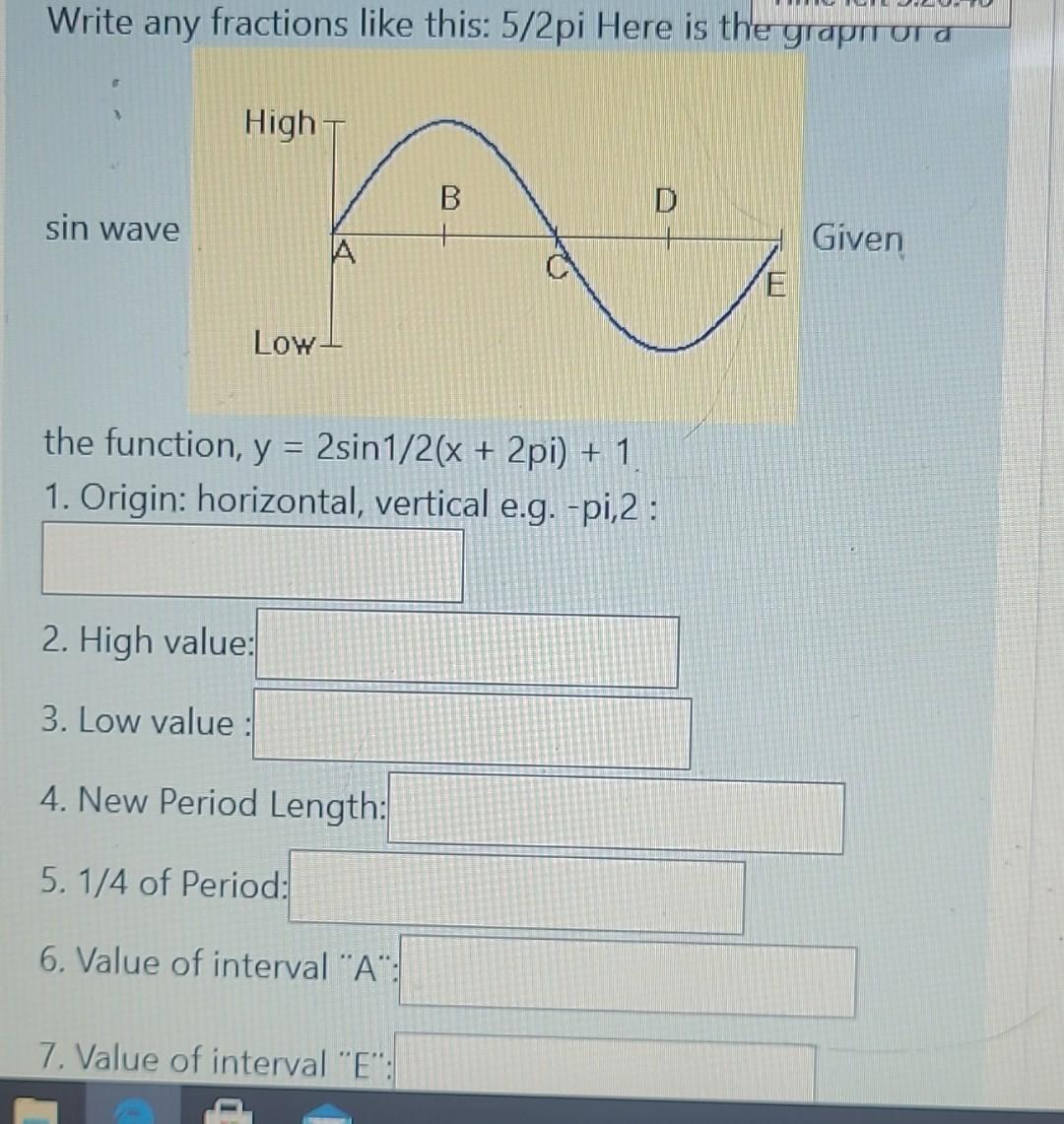 Solved Write any fractions like this: 5/2pi Here is the | Chegg.com