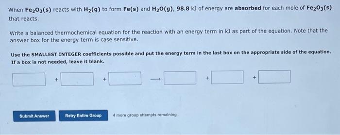 Solved When Fe2O3(s) reacts with H2(g) to form Fe(s) and | Chegg.com