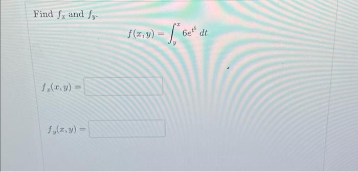 Solved Find f and fy. f(x, y) = fy(x, y) = f(x, y) = √² 6e | Chegg.com