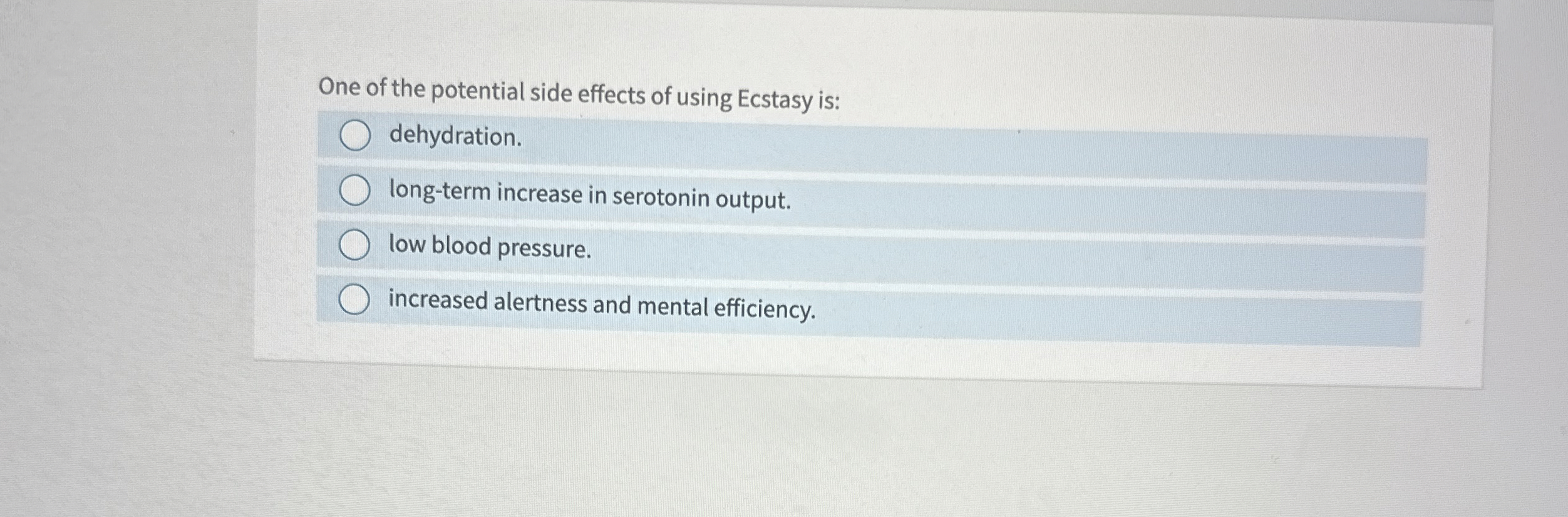 Solved One of the potential side effects of using Ecstasy | Chegg.com