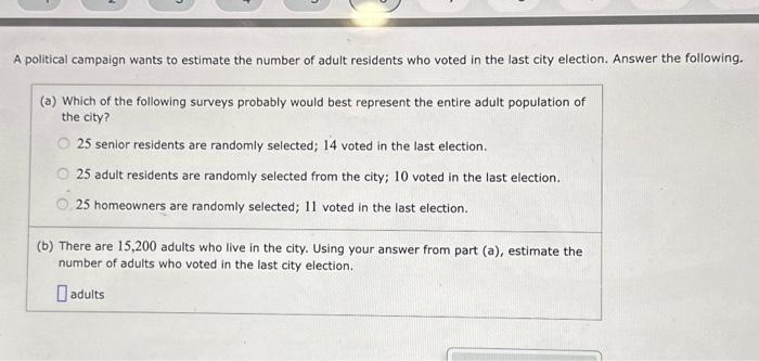 Solved Political Campaign Wants To Estimate The Number Of