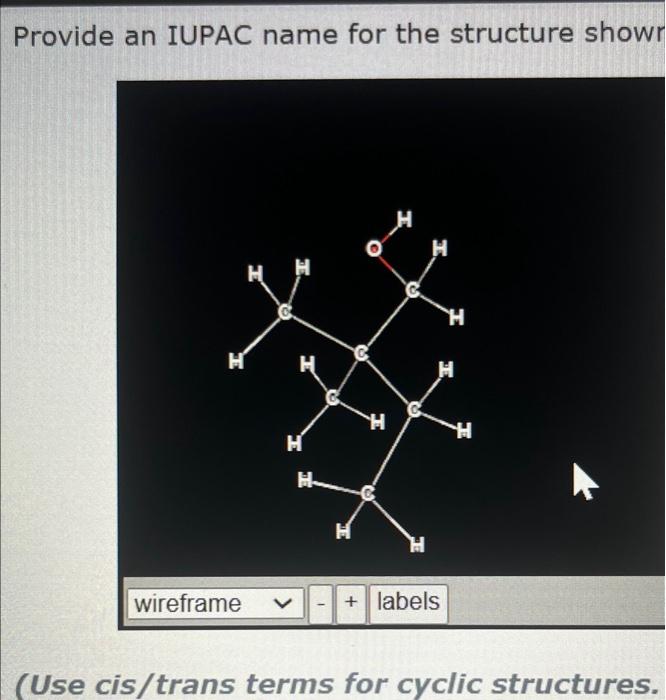 Solved Give the name for this moleculeProvide an IUPAC name | Chegg.com