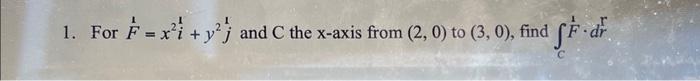 Solved 1. For \\( \\stackrel{1}{F}=x^{2} i+y^{2}{ }^{1} \\) | Chegg.com