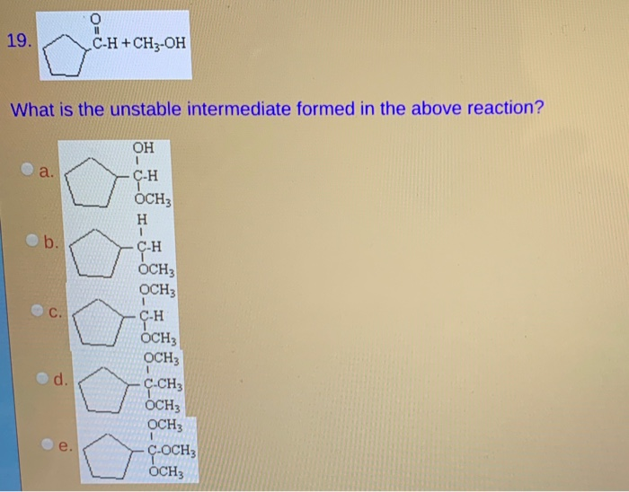 Solved C-H+CH -OH What is the unstable intermediate formed | Chegg.com