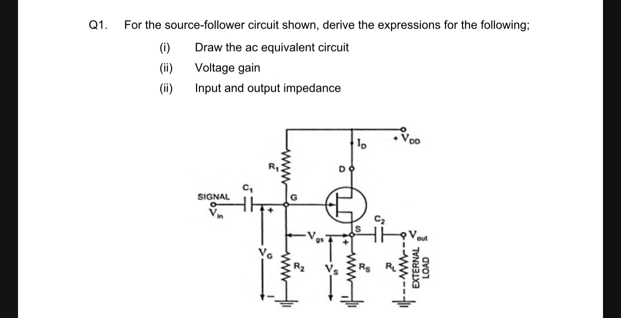 Q1. ﻿For the source-follower circuit shown, derive | Chegg.com