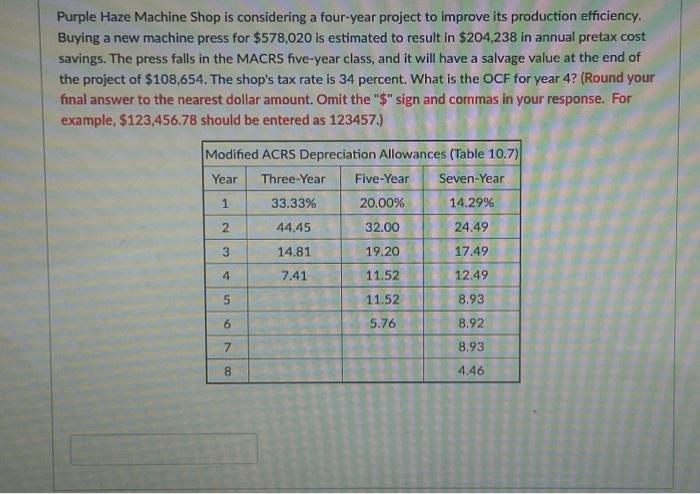 Solved Purple Haze Machine Shop is considering a four-year | Chegg.com