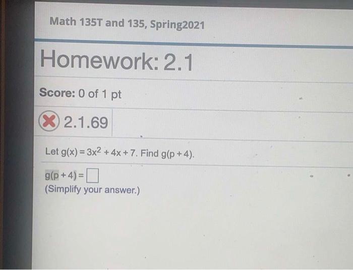 Solved Math 135T and 135, Spring2021 Homework: 2.1 Score: 0 | Chegg.com