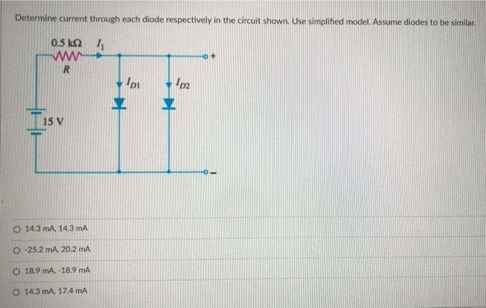 Solved Determine Current Through Each Diode Respectively In