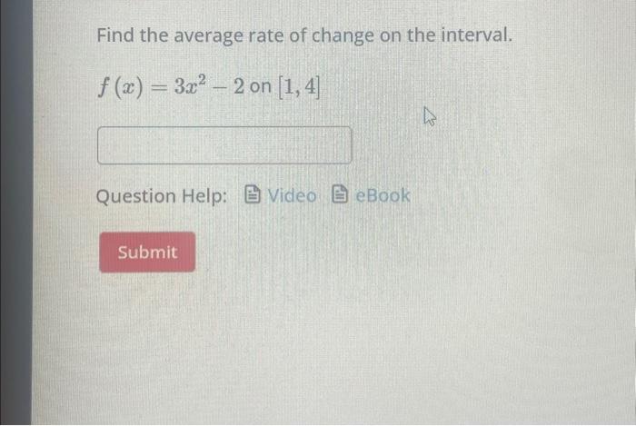 Solved Find the average rate of change on the interval. | Chegg.com