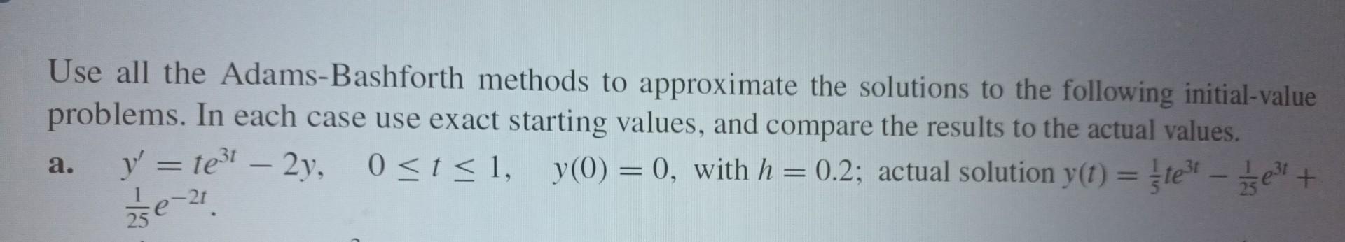 Solved Use all the Adams-Bashforth methods to approximate | Chegg.com