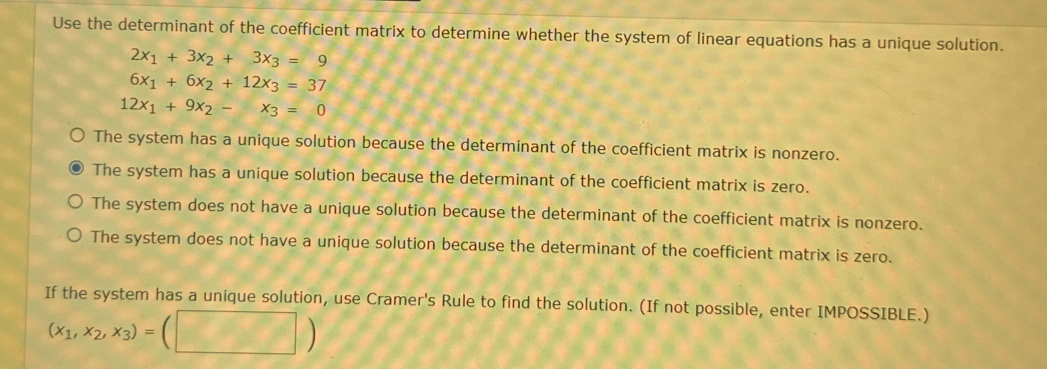 Solved Use the determinant of the coefficient matrix to | Chegg.com