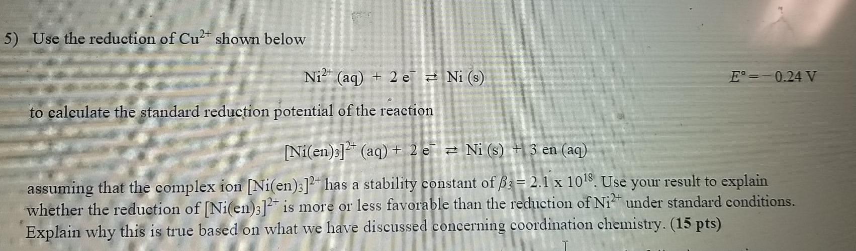 5) Use the reduction of Cu2+ shown below Ni2+ (aq) + | Chegg.com