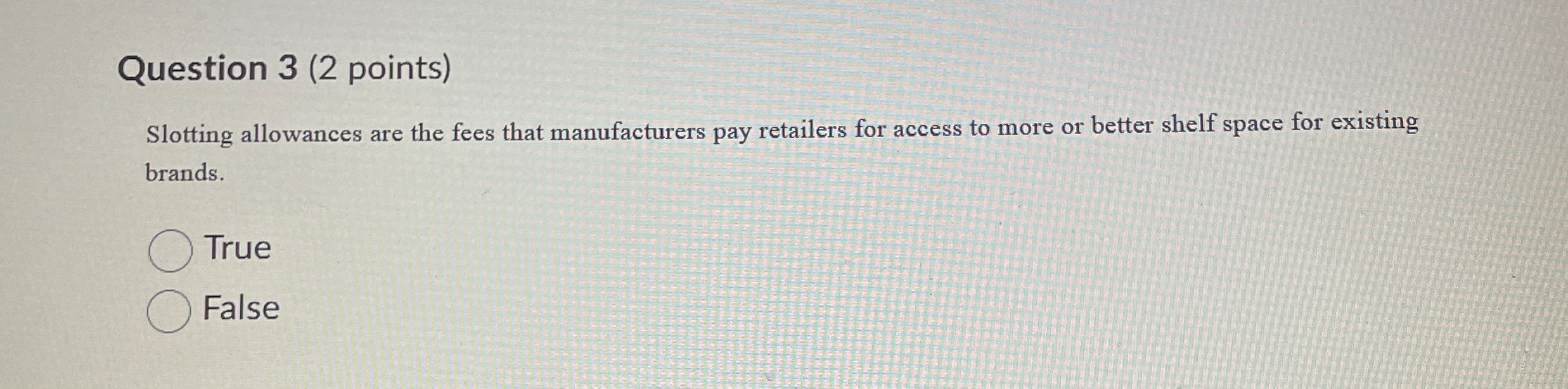 Solved Question 3 (2 ﻿points)Slotting allowances are the | Chegg.com